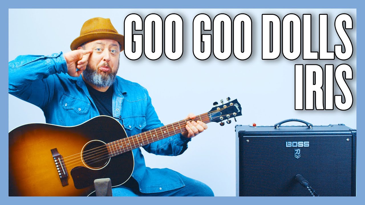 Goo Goo Dolls Iris Guitar Lesson + Tutorial