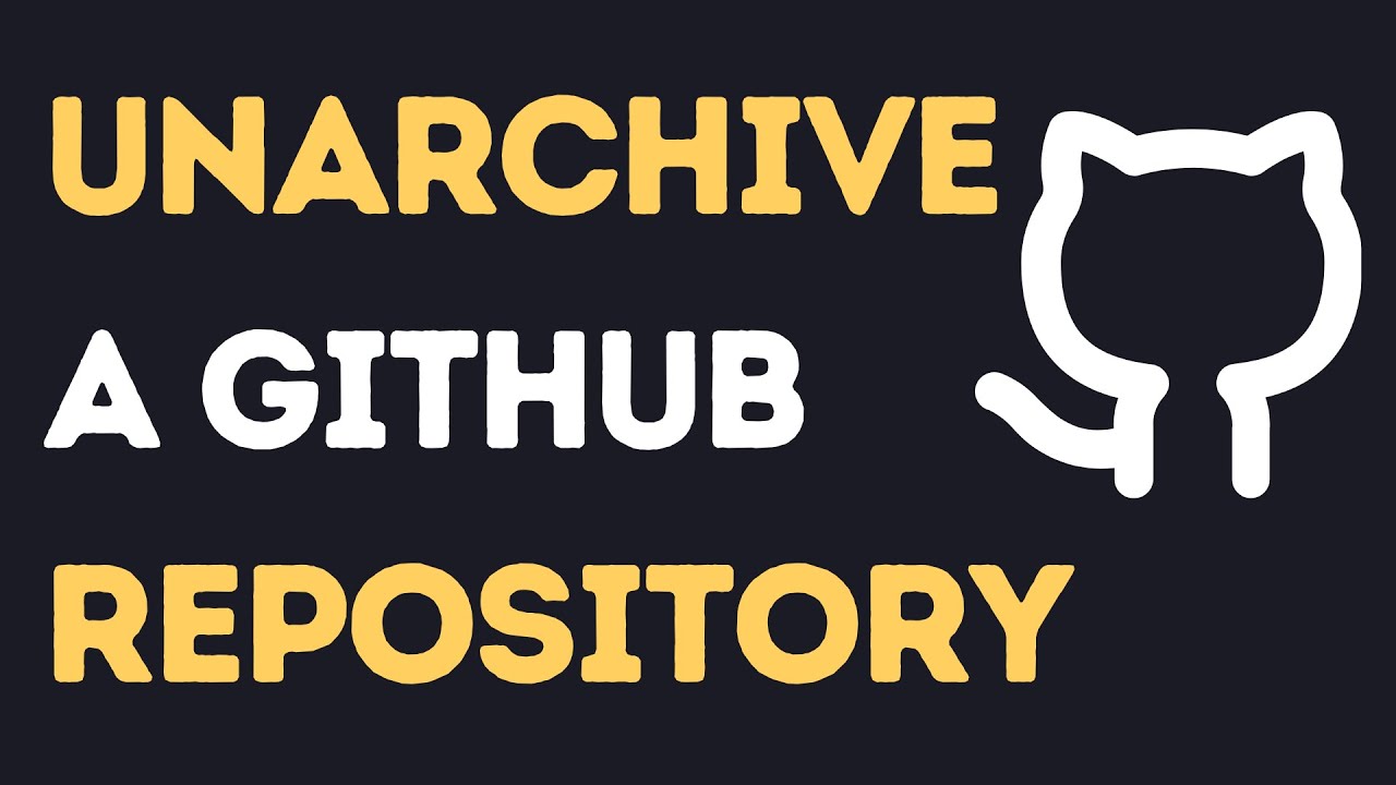 How To Unarchive A GitHub Repository