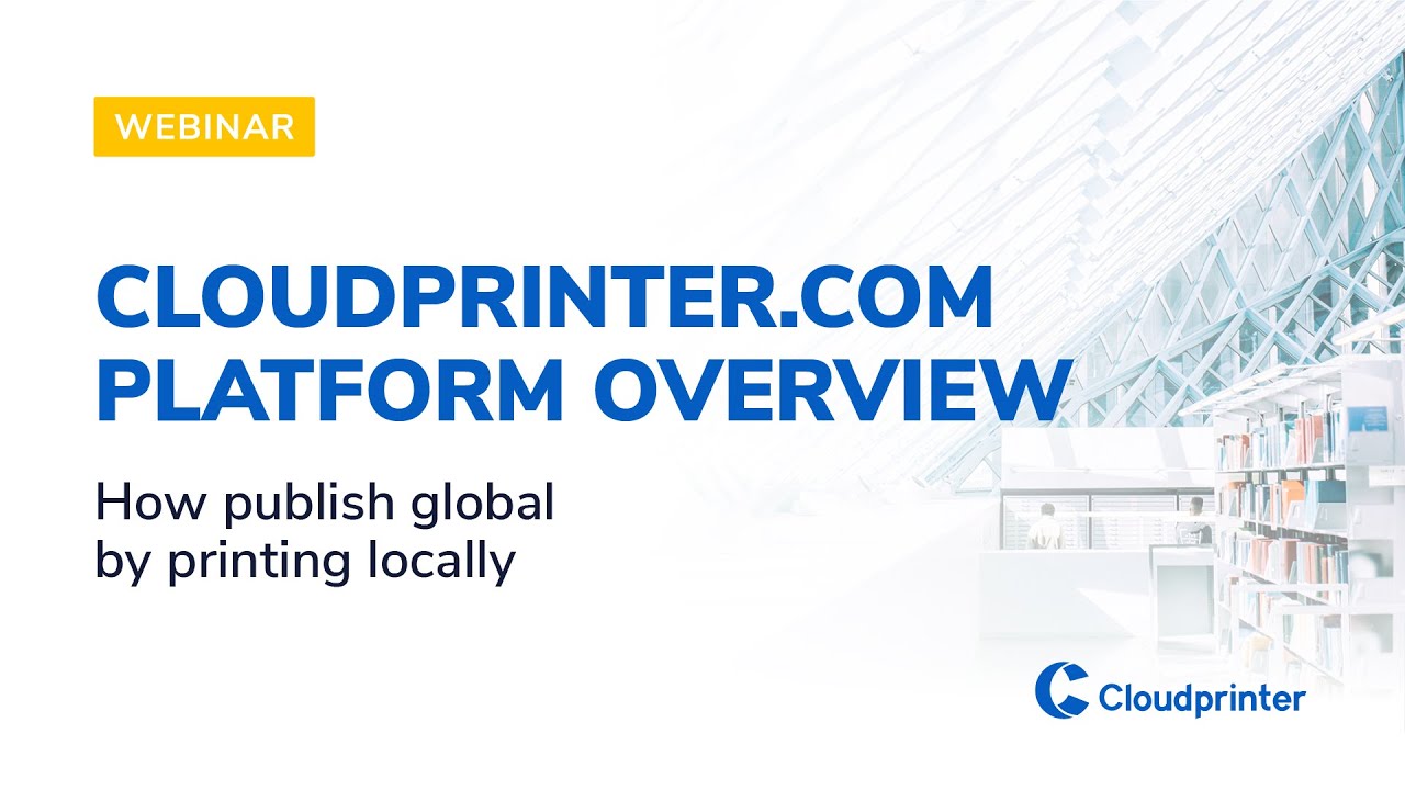 Webinar Part 2: Cloudprinter.com platform overview