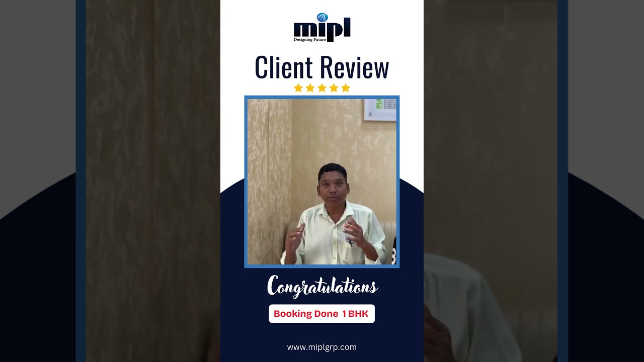 5-Star Review: A Satisfied Customer's 1BHK Home Buying Journey with MIPL