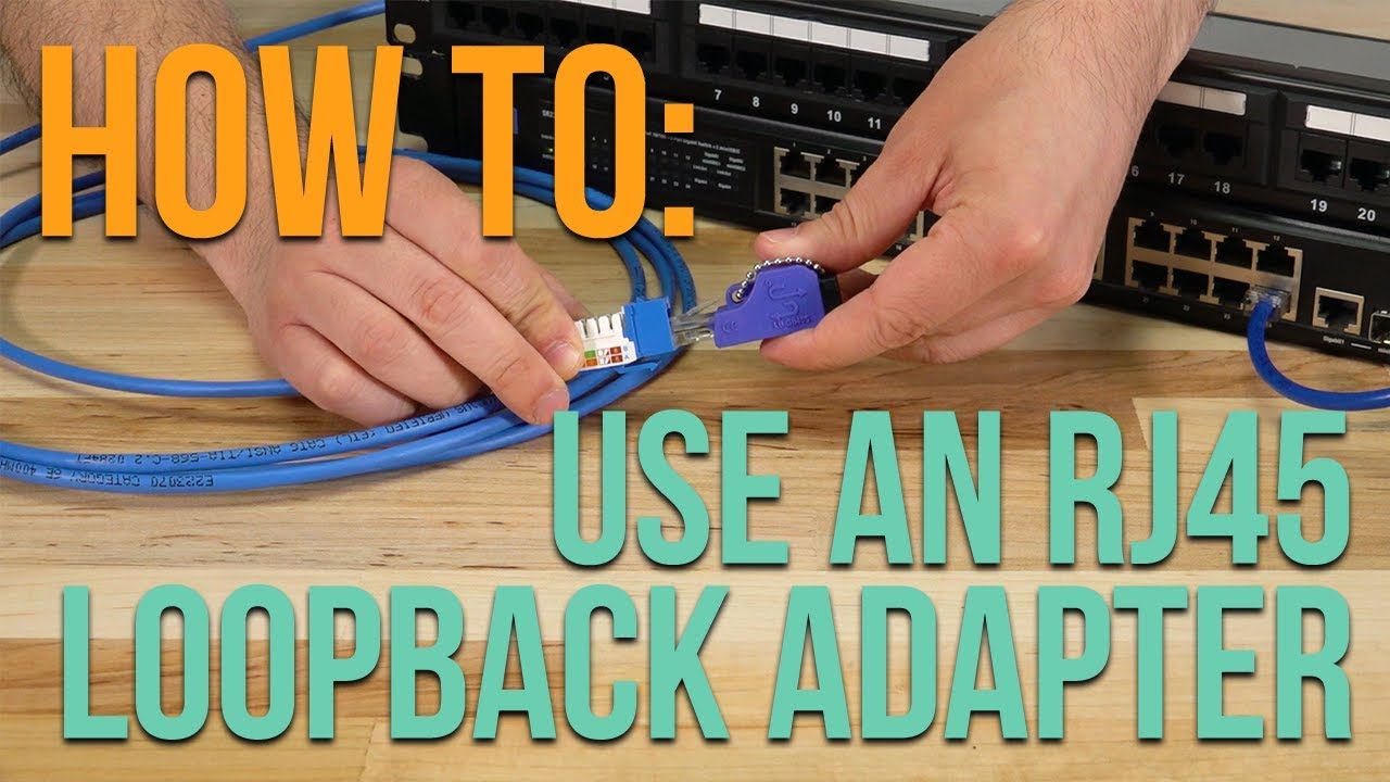How to: Using an RJ45 Loopback Adapter