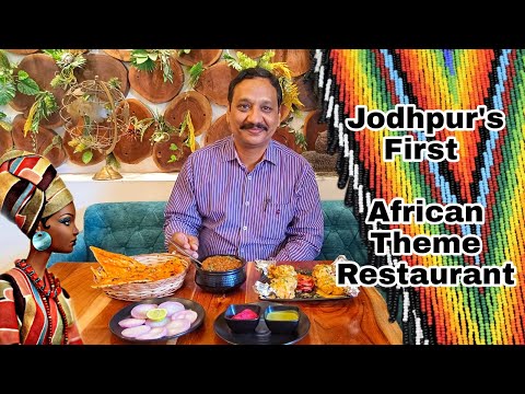 African Theme Restaurant Kuumba De Bistro | Unique Must Visit Restaurant in Jodhpur | Veg & Non Veg