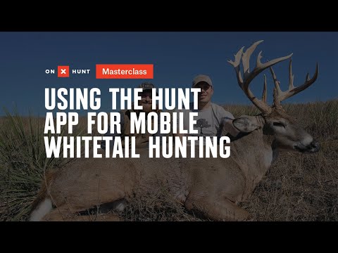 Using the Hunt App for Mobile Whitetail Hunting- onX Hunt Masterclass