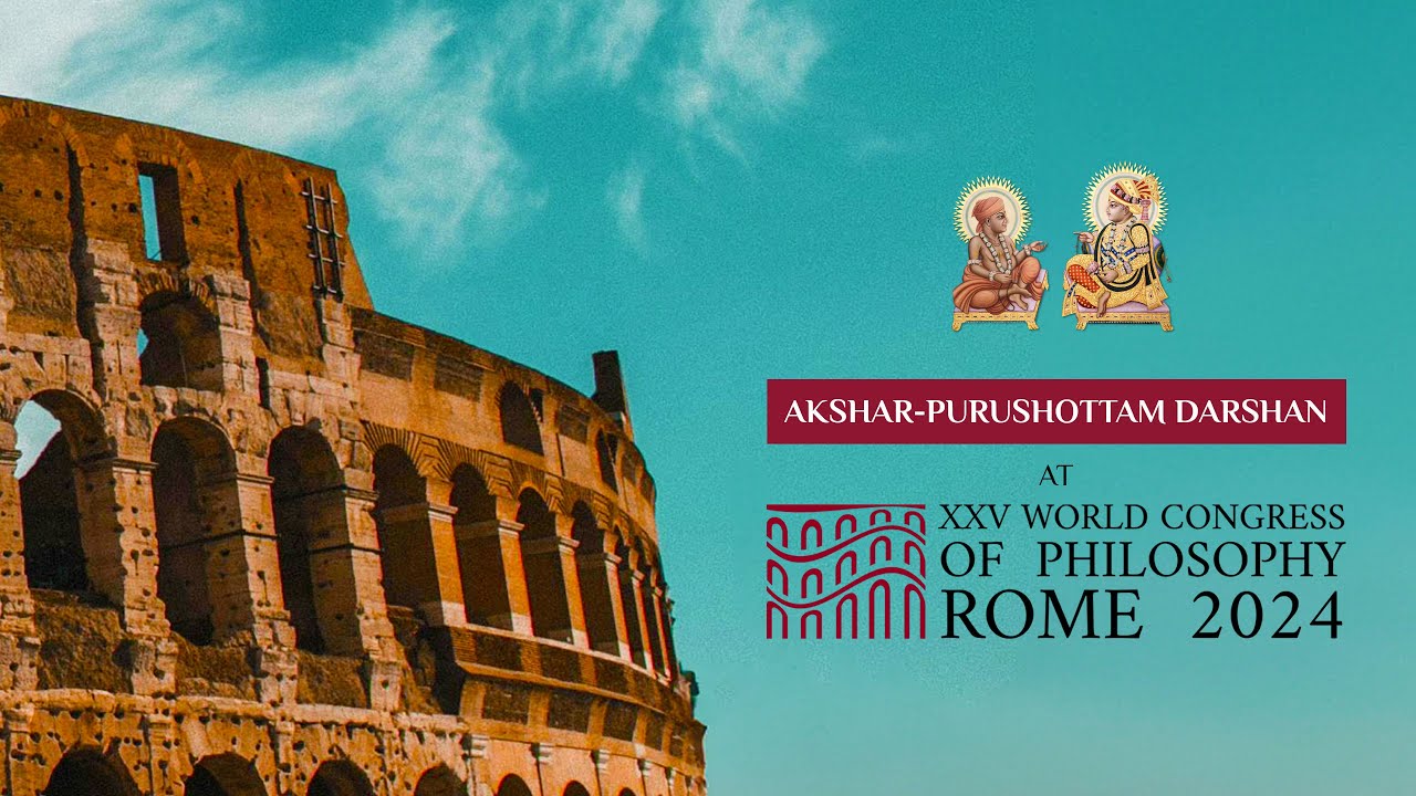 Akshar-Purushottam Darshan at the World Congress of Philosophy 2024, Rome, Italy
