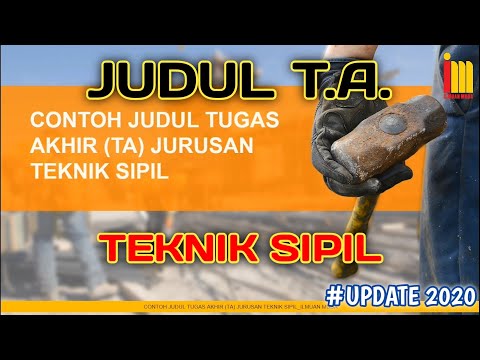 Kumpulan Judul TUGAS AKHIR Teknik Sipil Terbaru & Terlengkap !