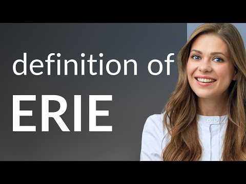 Erie • meaning of ERIE
