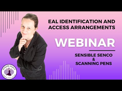 EAL identification and Access Arrangements with Scanning Pens Hosted by SENsible SENCO