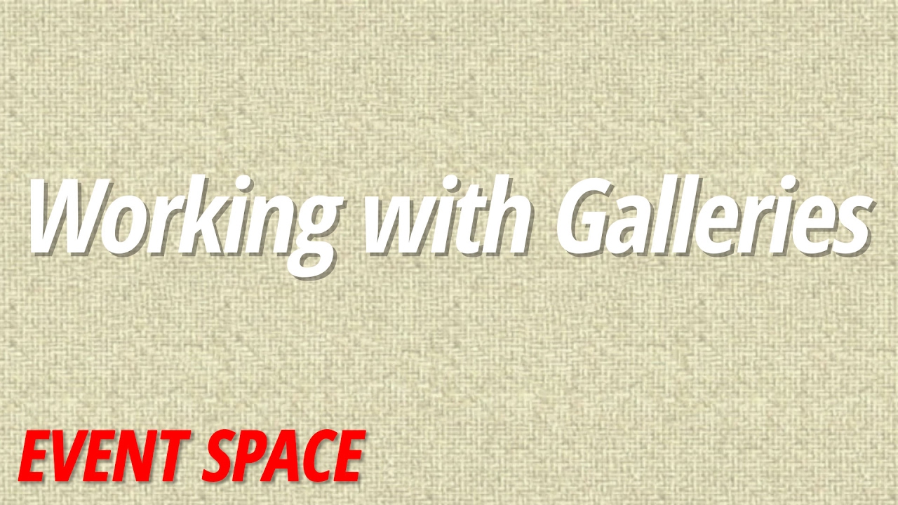 Working with Galleries