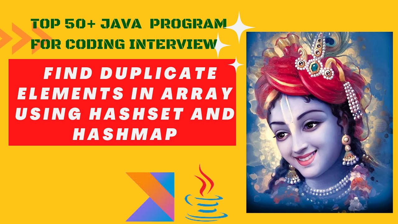 Java Program to Find Duplicates Elements in Array using HashSet and HashMap