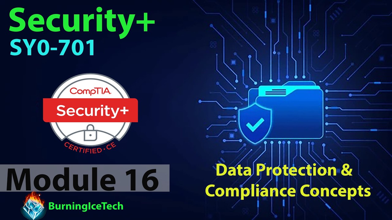 CompTIA Security+ Full Course for Beginners - Module 16 - Data Protection & Compliance Concepts