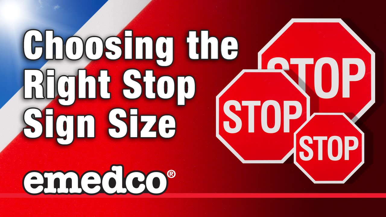 How to Choose the Right Size Stop Sign | Emedco Video