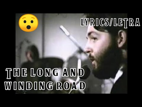 THE LONG AND WINDING ROAD - THE BEATLES (LYRICS/LETRA) SUBTITULADA INGLÉS Y ESPAÑOL