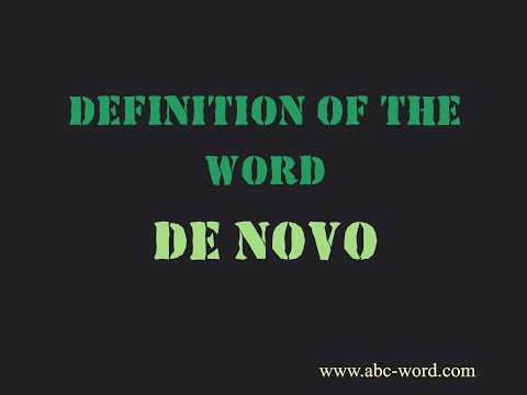 Definition of the word "De novo"