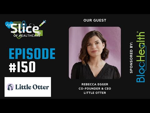 Episode #150 - Rebecca Egger, Co Founder & CEO at Little Otter