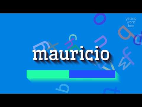 How to say "mauricio"! (High Quality Voices)