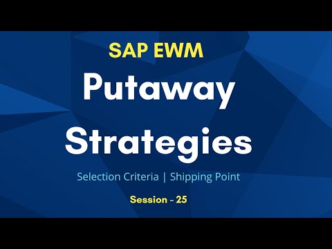 SAP EWM Putaway Strategies Tutorial | Selection Criteria & Shipping Point | SAP EWM Online Training