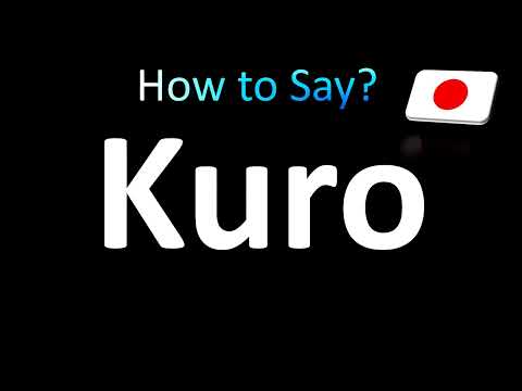 How to Pronounce Kuro