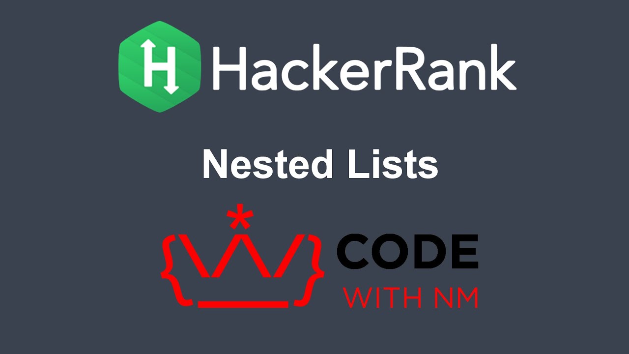 Nested Lists HackerRank Python Solution | CODE WITH NM