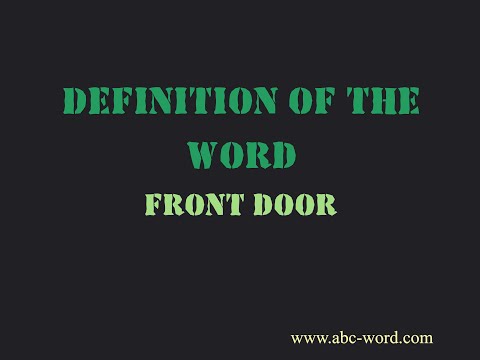 Definition of the word "Front door"