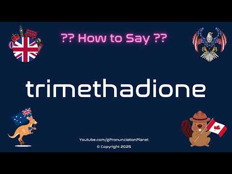 ๐๐ฌ How to Pronounce trimethadione? (CORRECTLY) | Pronunciation Planet