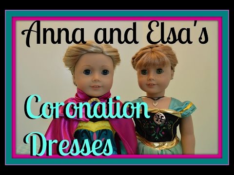 American Girl Doll Disney Frozen Elsa and Anna Coronation Dresses! HD Please