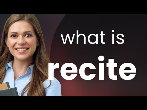 Recite — what is RECITE definition