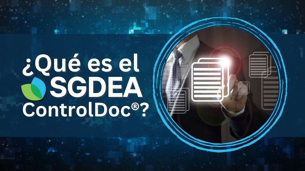 ¿Qué es el SGDEA-ControlDoc®?