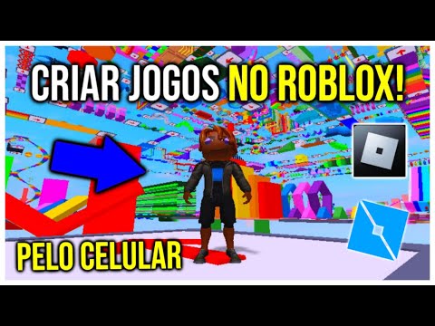 COMO CRIAR UM JOGO NO ROBLOX PELO CELULAR - 2022