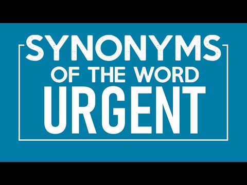 Synonyms of Urgent