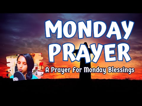 A Prayer for a Blessed Monday | Monday Prayer | Prayer for Monday Blessings | Prayer for Monday