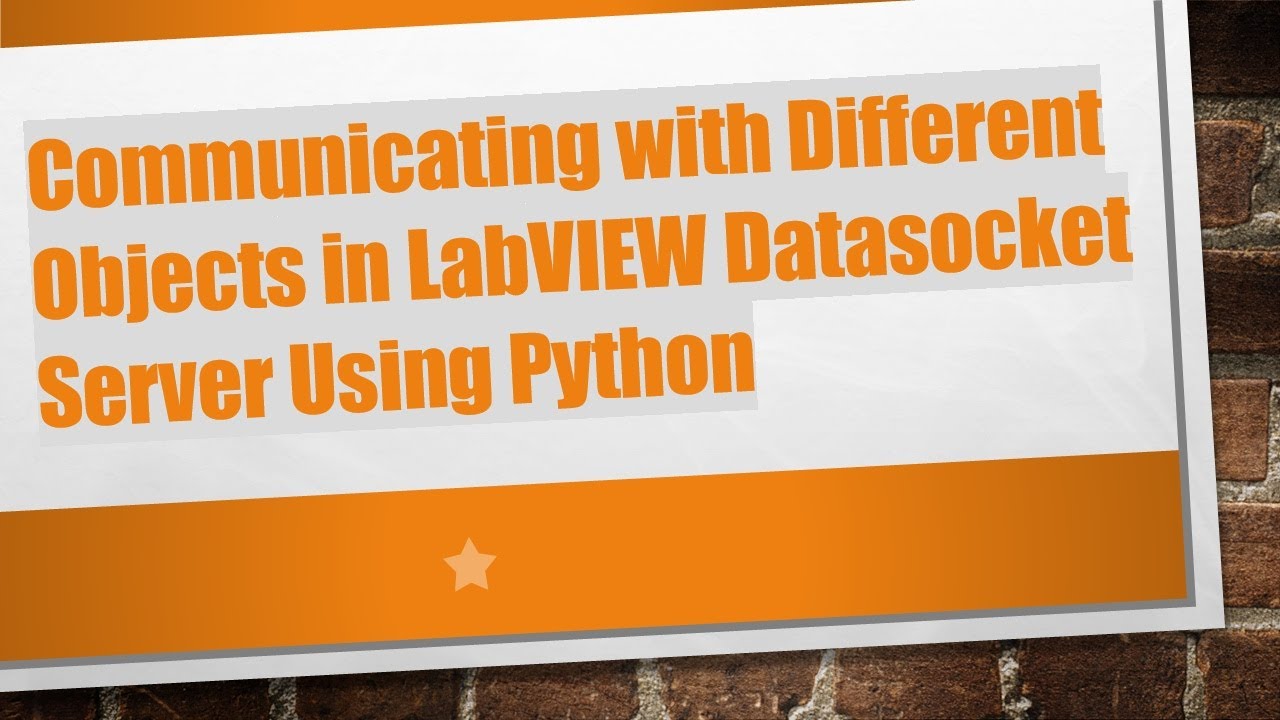 Communicating with Different Objects in LabVIEW Datasocket Server Using Python