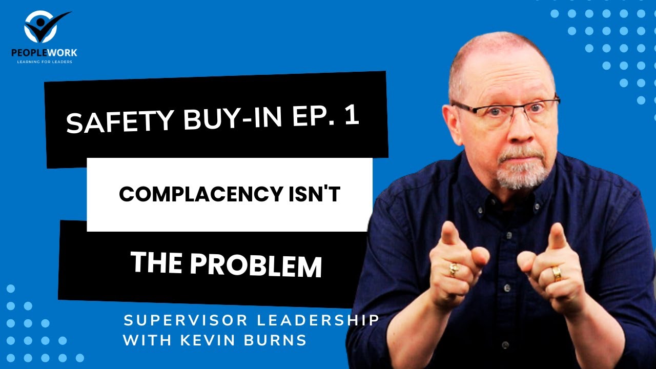 Safety Buy-in Ep. 1: Complacency Isn't The Problem