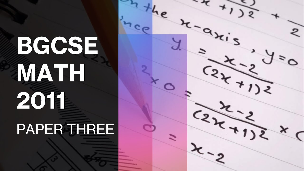 BGCSE MATH PAPER THREE (2011)