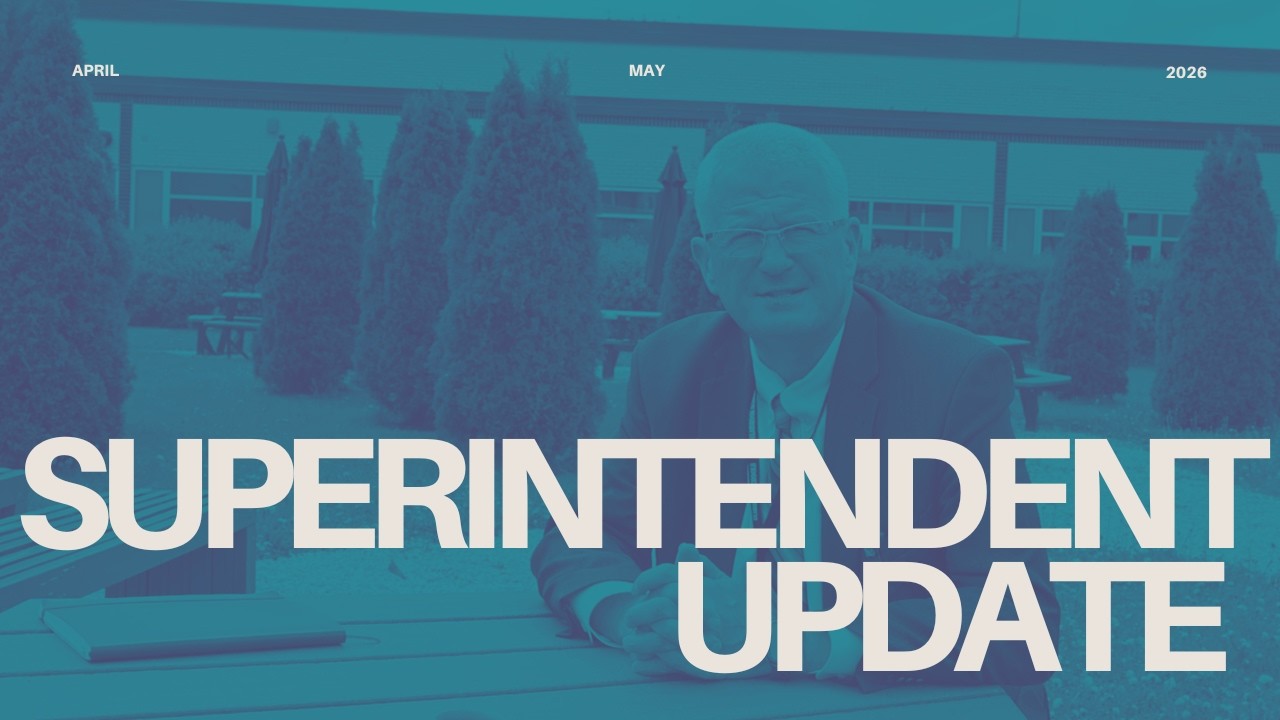 Superintendent Update: April / May 2026