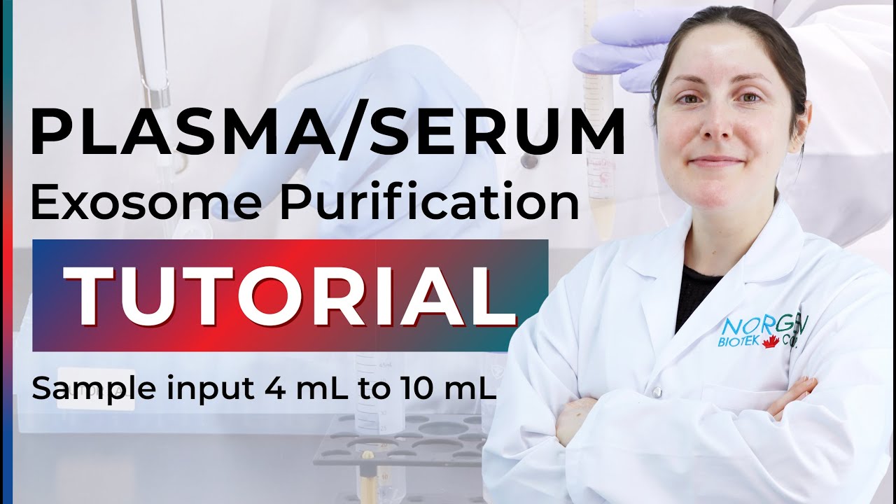 Plasma/Serum Exosome Purification Tutorial (Cat. 57600)