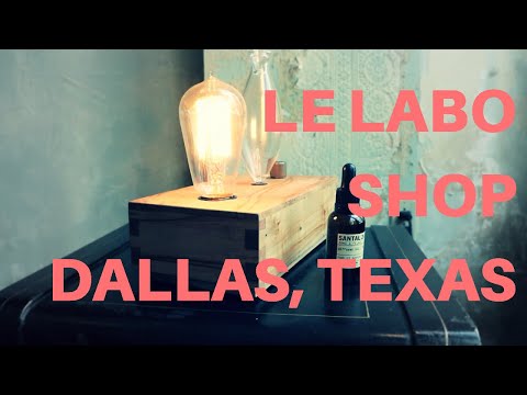 Quick Look - Le Labo Shop in Dallas, Texas