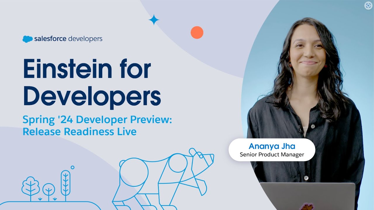 Chapter 1: Einstein for Developers | Spring '24 Developer Preview: Release Readiness Live
