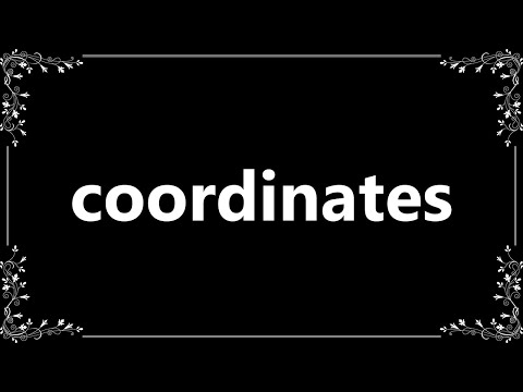 Coordinates - Meaning and How To Pronounce