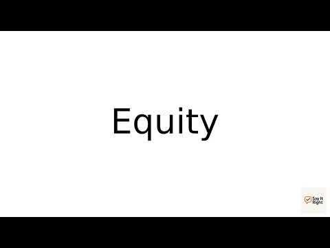 How To Pronounce Equity