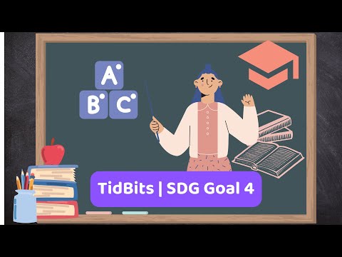 SDG 4: Ensure inclusive and equitable quality education | Tidbits