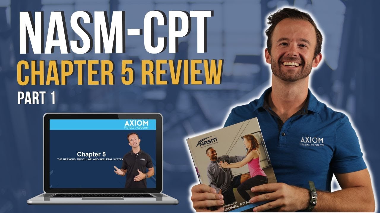 NASM-CPT Chapter 5 Full Review || Part 1 || The Nervous, Muscular, and Skeletal Systems