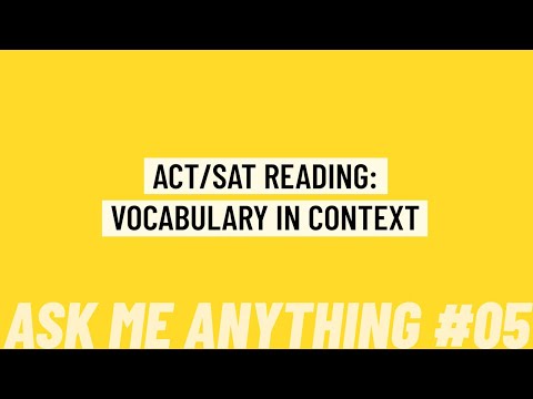 AMA Week 5 - ACT/SAT Reading - Vocabulary in Context