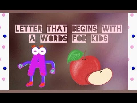 Letter that begins with A Words For Kids