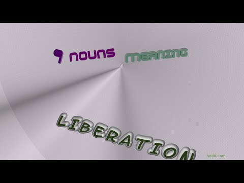 liberation - 8 nouns which are synonyms of liberation (sentence examples)