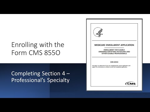 Professional Enrolling with the CMS Form 855O: Completing Section 4