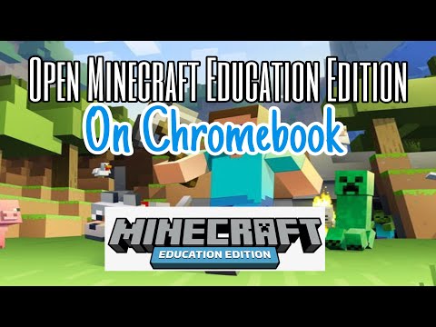 Open Minecraft Education Edition on Chromebook