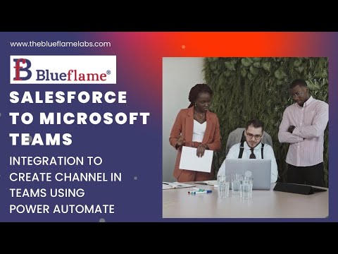 Salesforce to Microsoft Teams Integration to Create Channel in Teams Using Power Automate