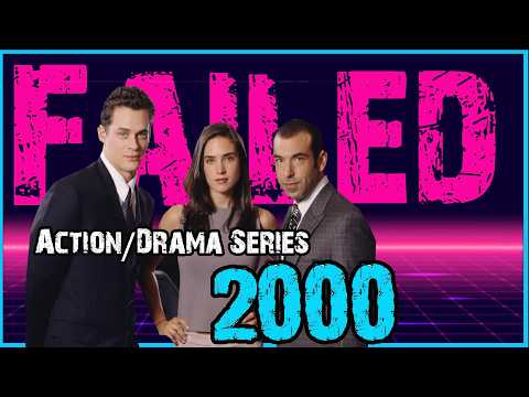 Do you remember these Failed Drama & Action Shows From 2000?