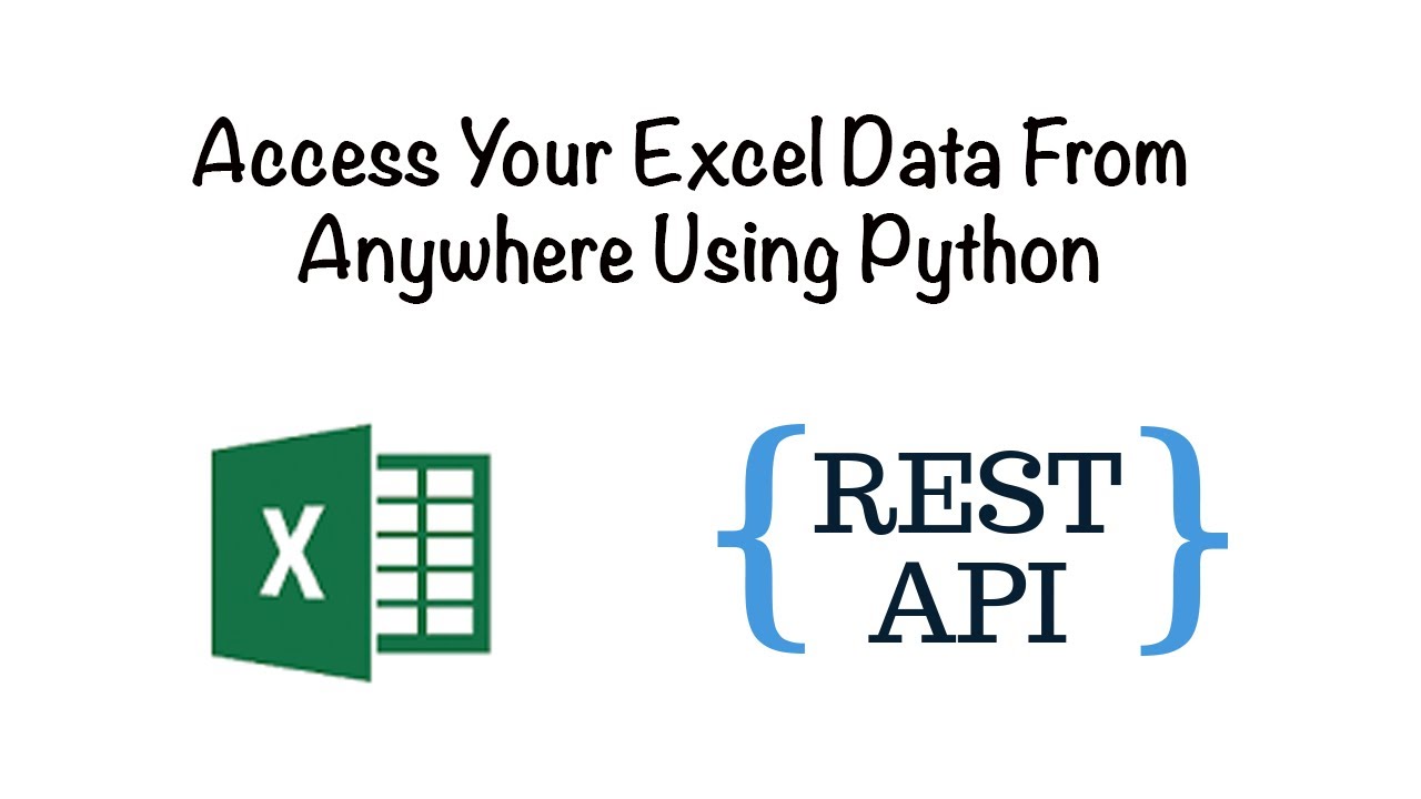 Access Excel Data with a Rest API using Python | Quick Python Scripts with 10 Lines of Code