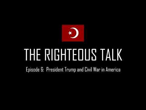“TRT Ep. 6 President Trump and Civil War in America “ | Ahmedel77's Blog
